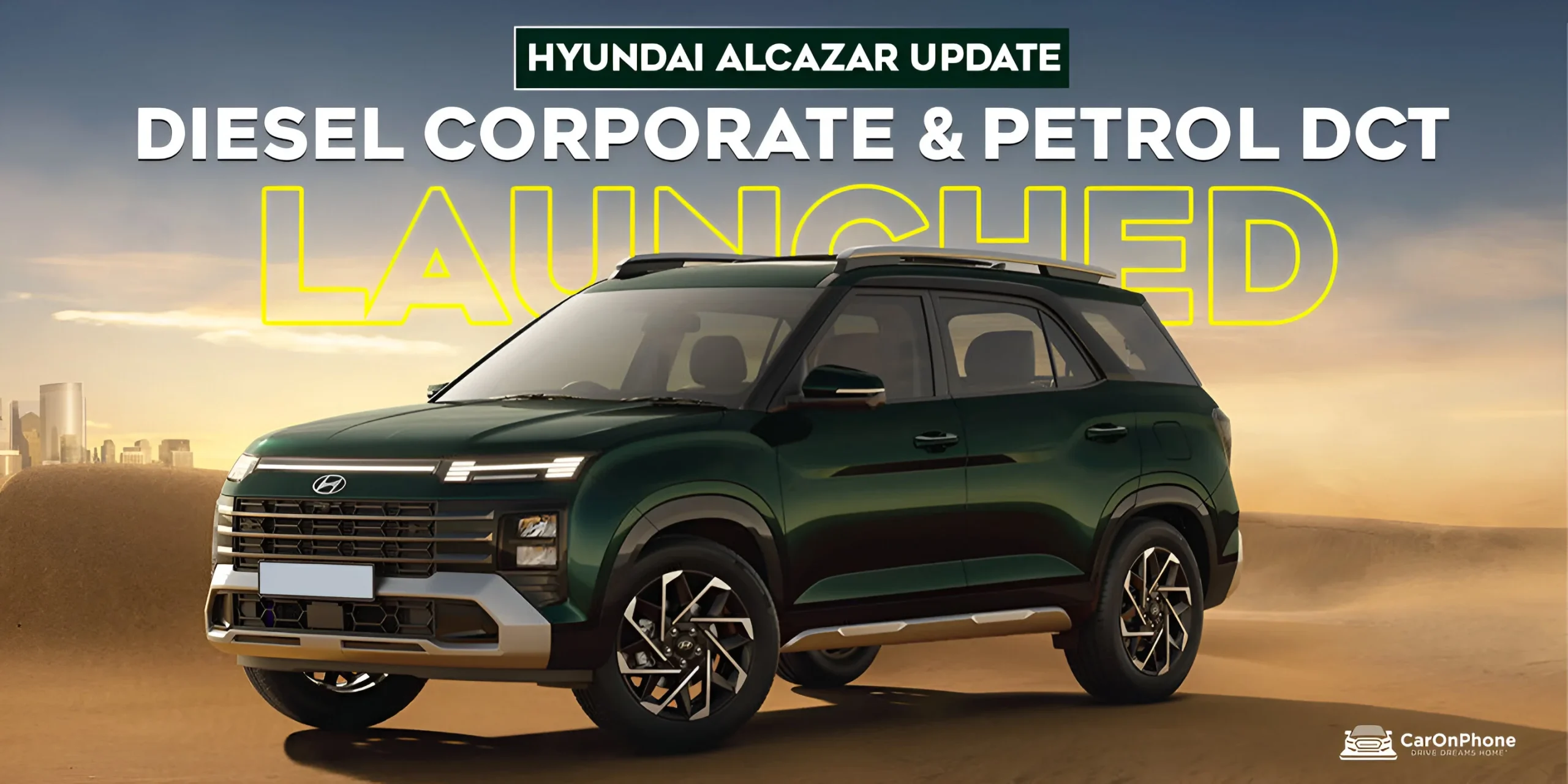 Hyundai Alcazar Update – Diesel Corporate & Petrol DCT Launched