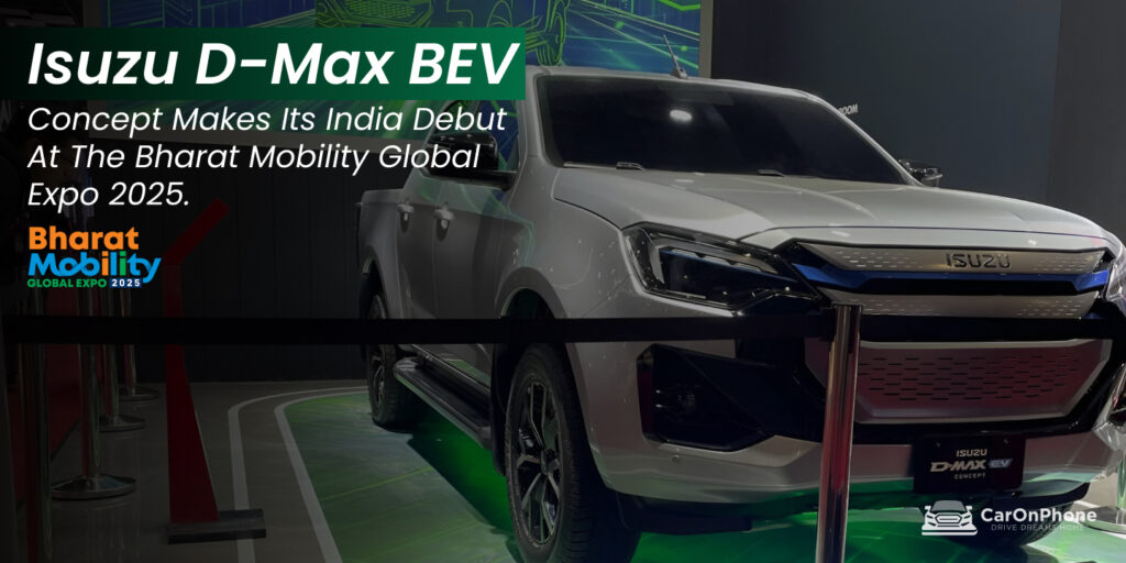 Isuzu D-Max BEV Concept Makes Its India Debut At The Bharat Mobility Global Expo 2025 - News