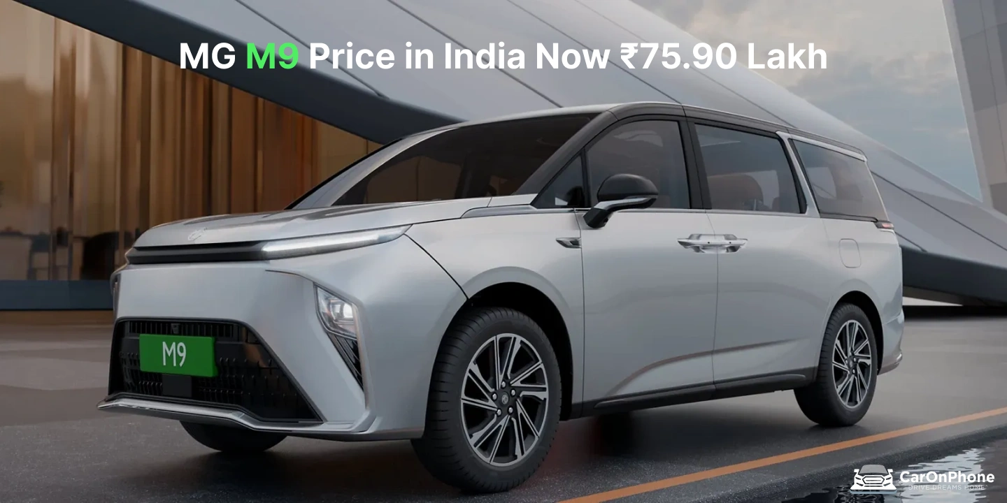 MG M9 EV Price Hiked by ₹5 Lakh: Now Starts at ₹75.90 Lakh