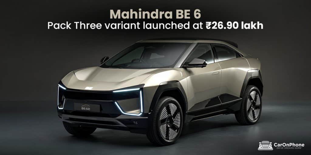 Mahindra BE 6 Pack Three variant launched at ₹26.90 lakh - News