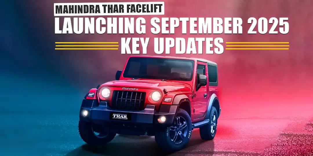 Mahindra Thar Facelift Launching September 2025 — Key Updates - News