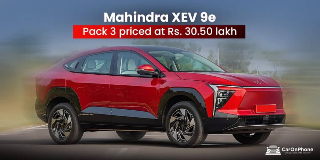 Mahindra XEV 9e Pack 3 priced at Rs. 30.50 lakh - News
