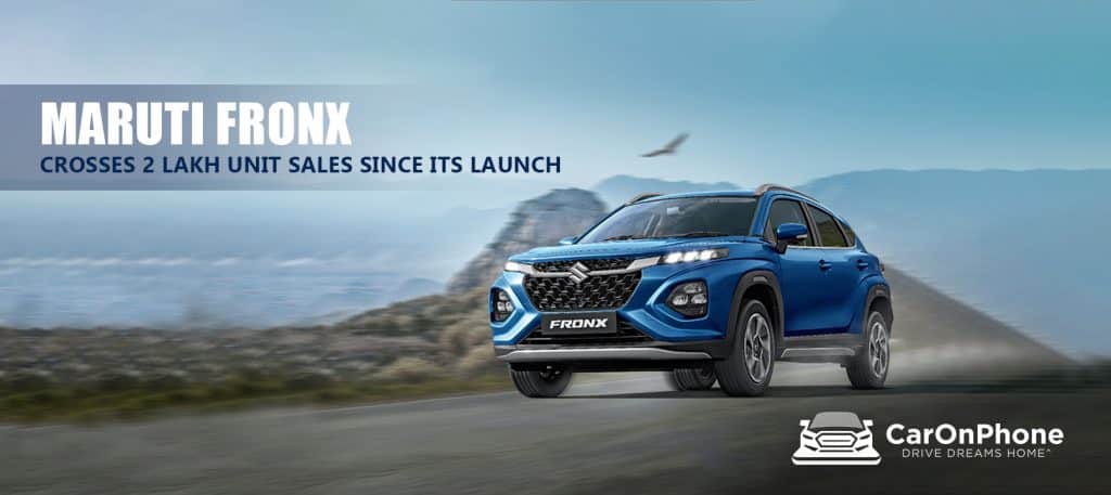 Maruti Fronx Crosses 2 Lakh Unit Sales Since Its Launch. - News