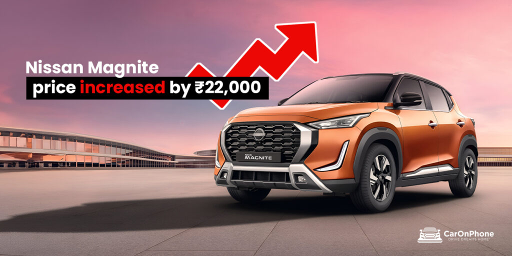 Nissan Magnite price increased by Rs 22,000 - News